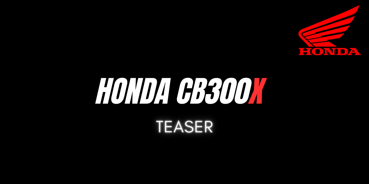 All new CB300X teaser: How Honda Plans to Dominate the Adventure Bike ...