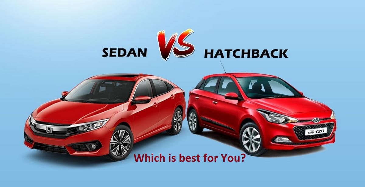 Sedan vs Hatchback: Which Car Body Type is Best for You? A ...