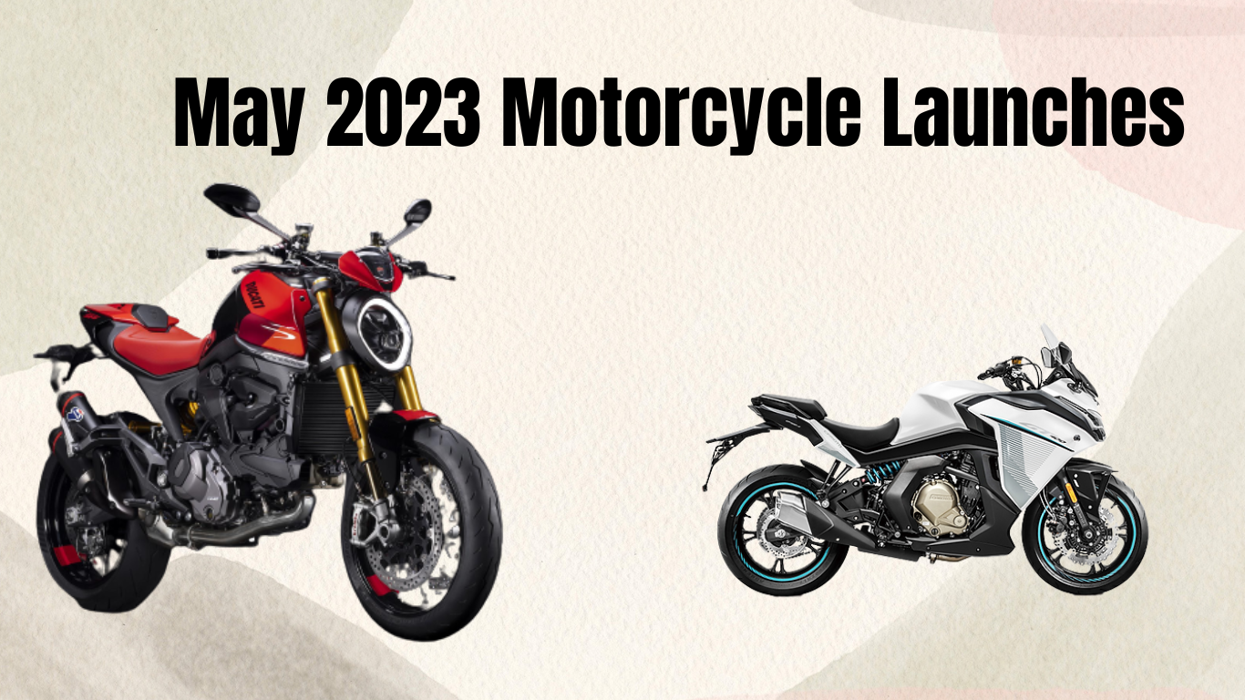 May 2023 Motorcycle Launches: Everything You Need to Know About the ...
