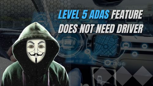 How far has the ADAS features come? Level 5 ADAS does not need human ...